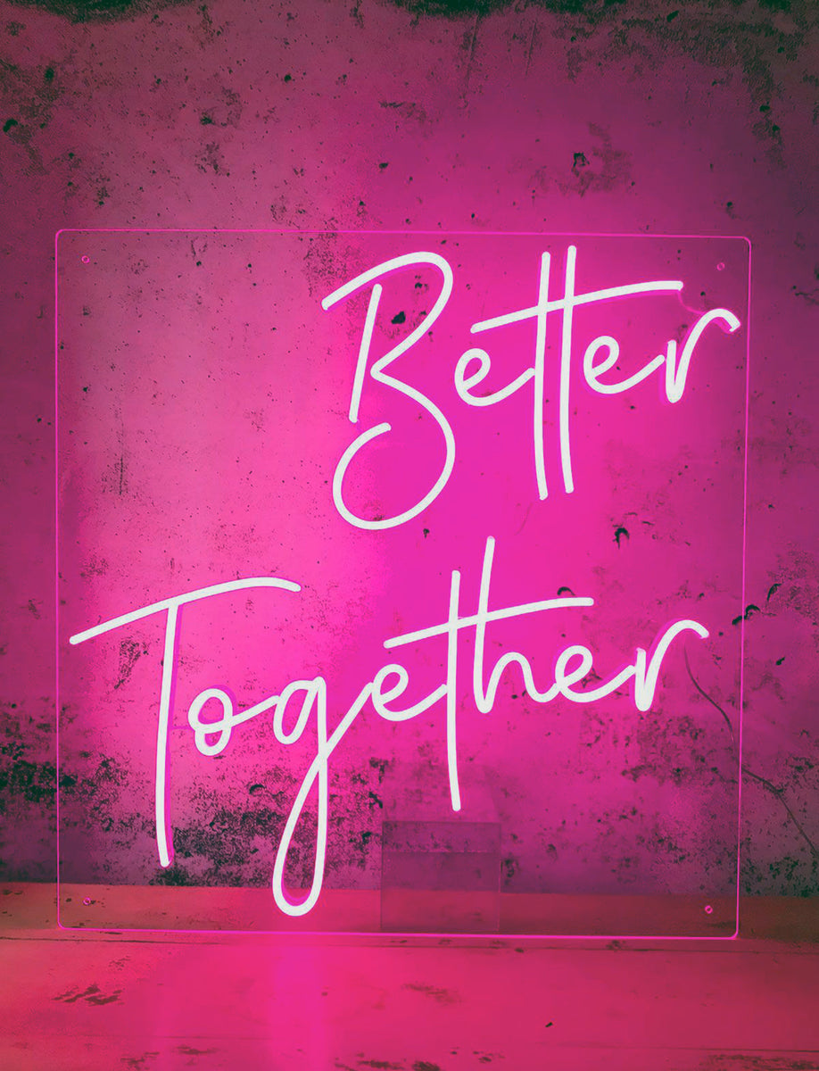 Better Together Neon Light – Neon Factory