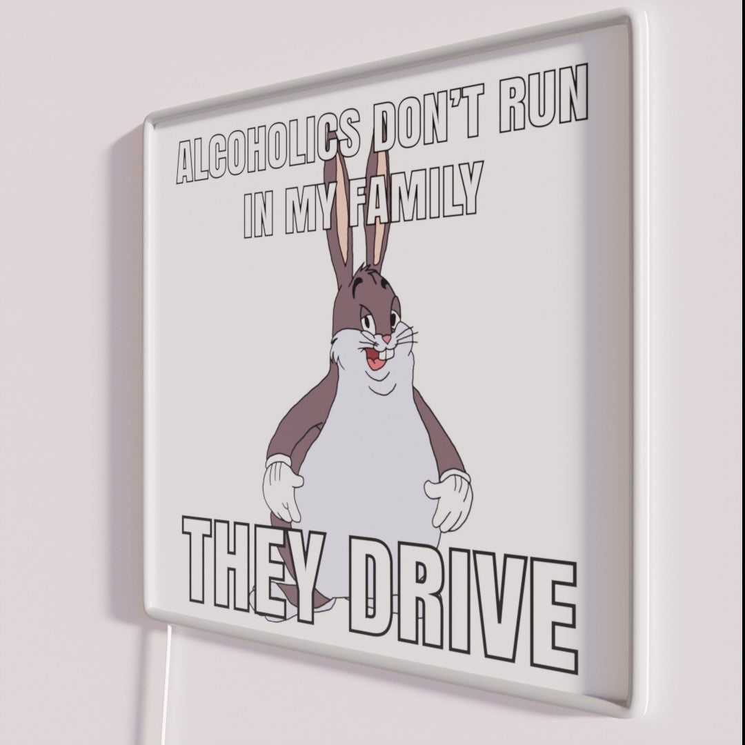 Alcoholics Don T Run In My Family They Drive Big Chungus Wholesome Say ...