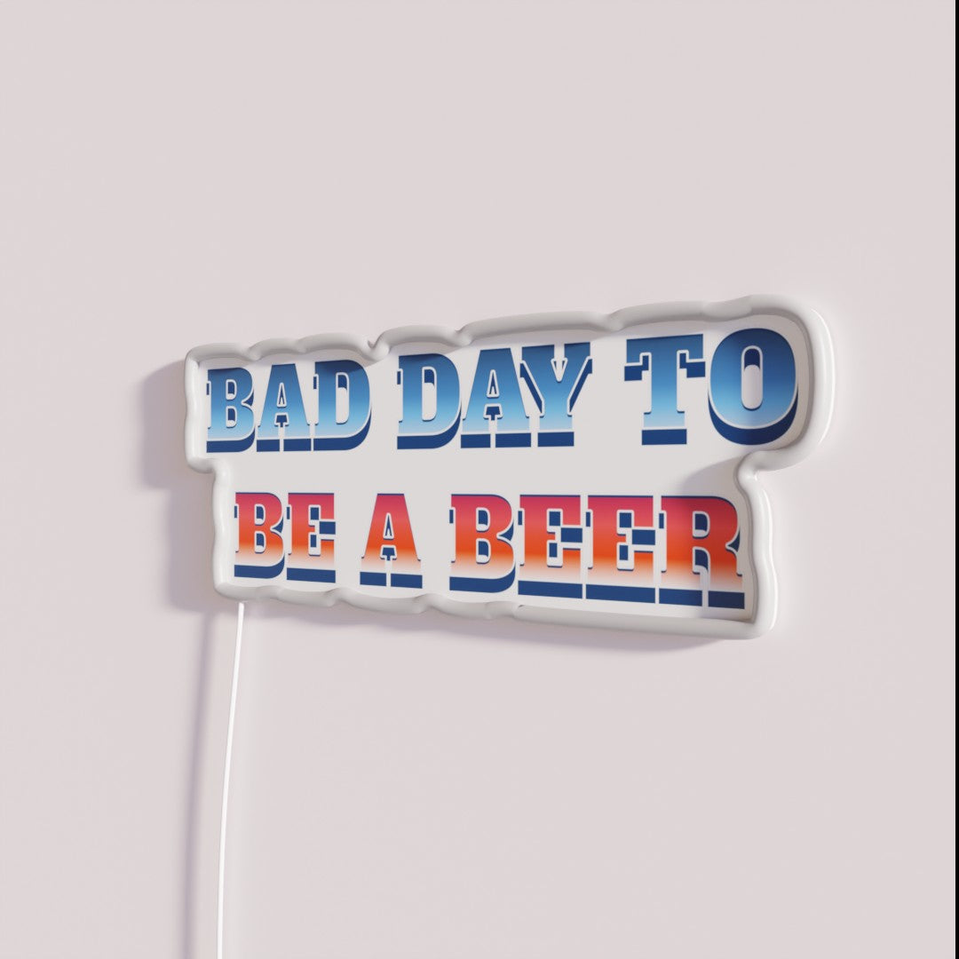 Bad Day To Be A Beer Rgb Led Sign – Neon Factory