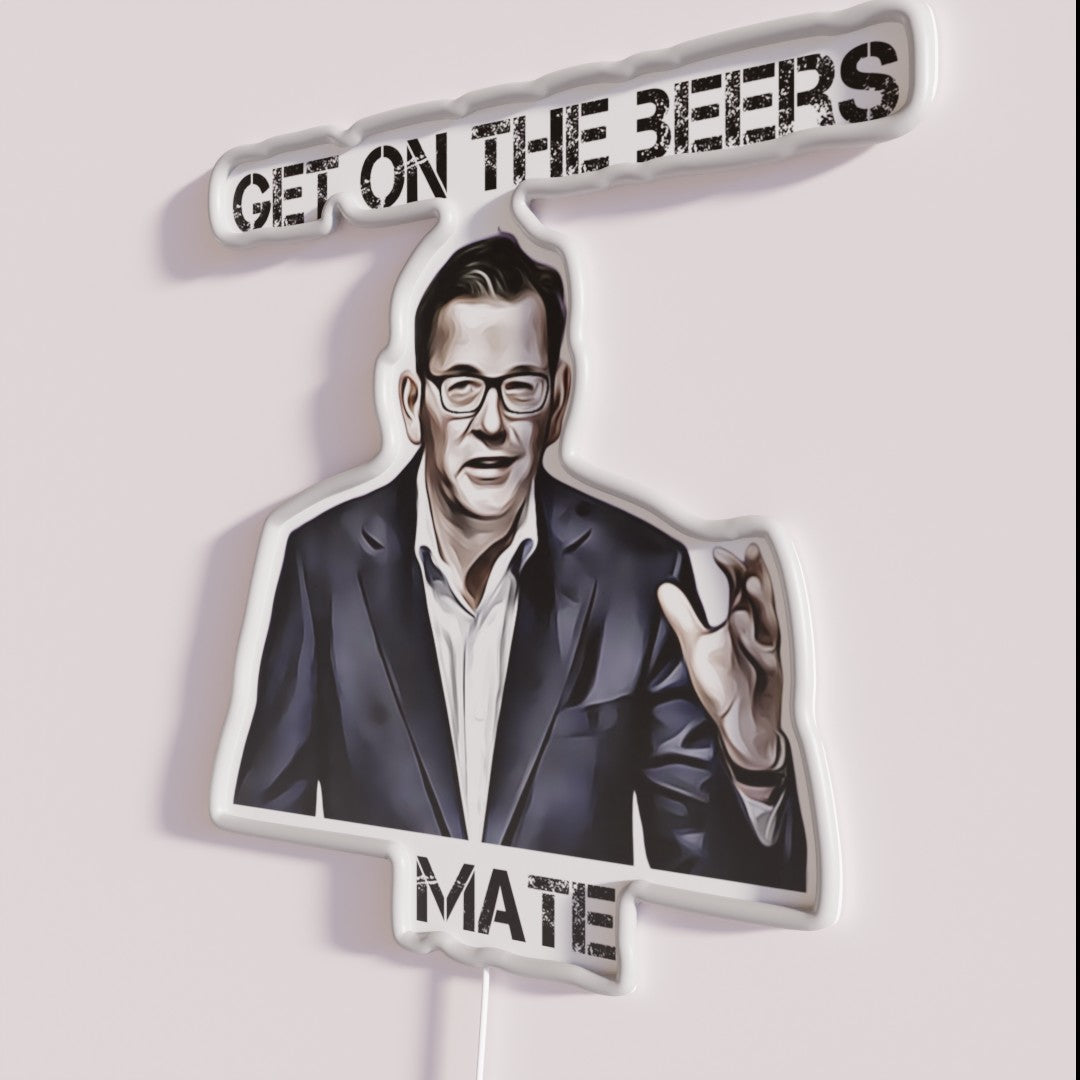 Get On The Beers Mate Dan Andrews Rgb Led Sign – Neon Factory
