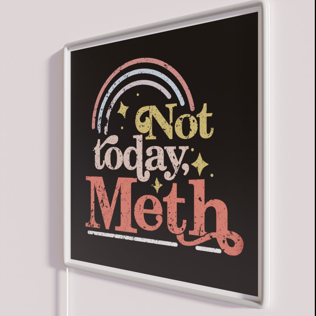 Not Today Meth Aa Na Recovery Rgb Led Sign – Neon Factory