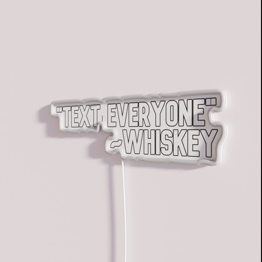 Text Everyone Whiskey Rgb Led Sign – Neon Factory