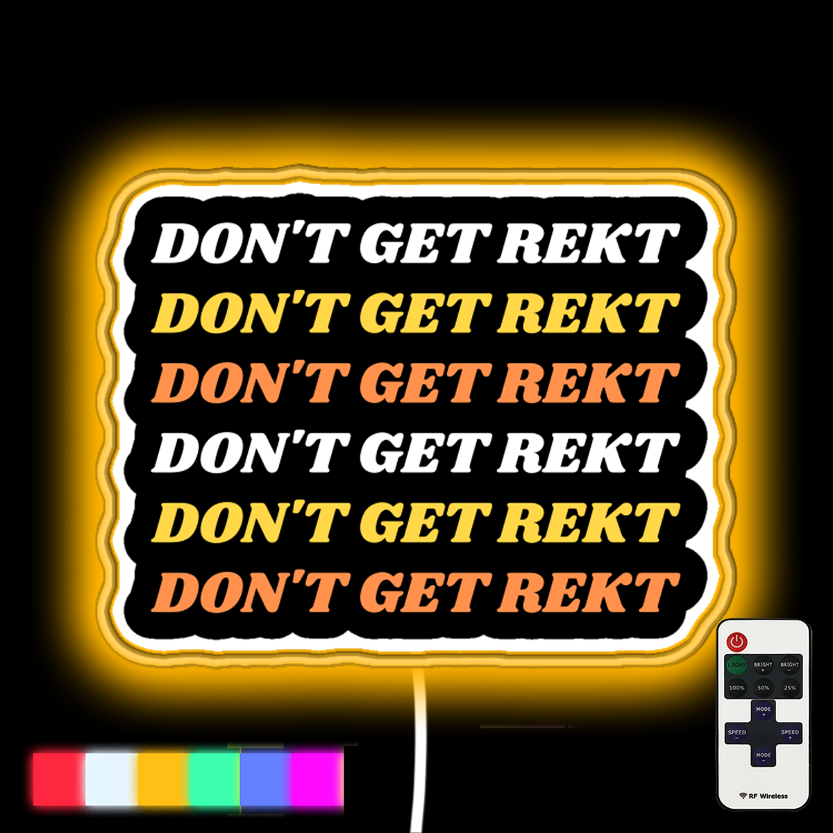 Don't Get Rekt Neon Led Sign – Neon Factory
