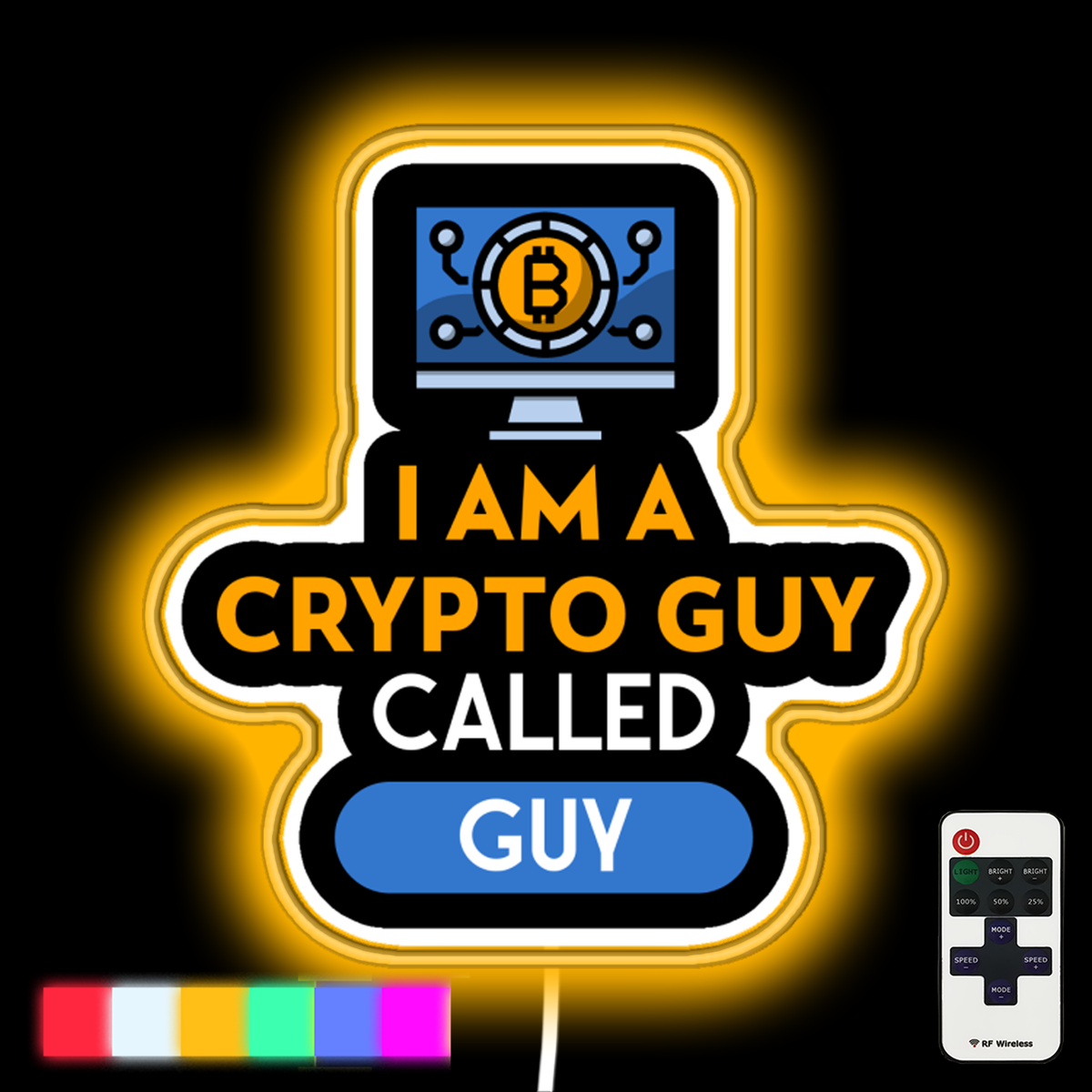 I Am A Crypto Guy Called Guy Funny Crypto Meme Quotes Neon Led Sign ...