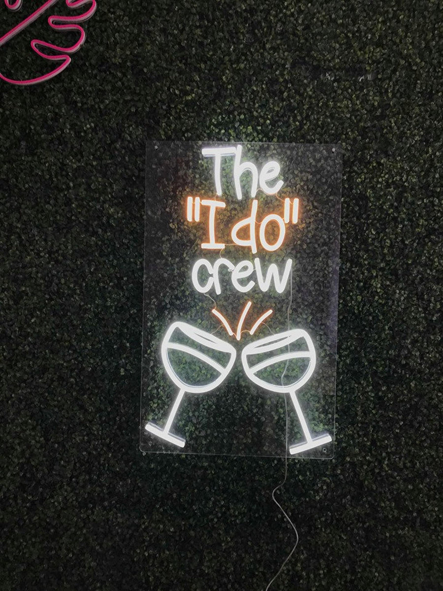 The I do Crew, I do, Neon Sign, Custom Neon Sign, Wedding Neon, LED Ne